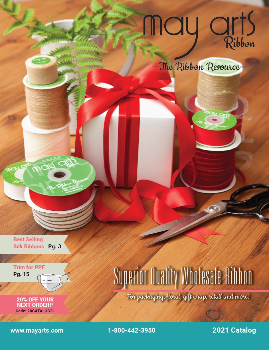 2021 May Arts Ribbon Catalog - Wholesale Ribbon Catalog